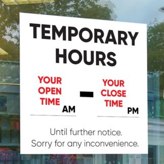 Temporary Hours Window & DoorSigns/Decals - Wilde Signs